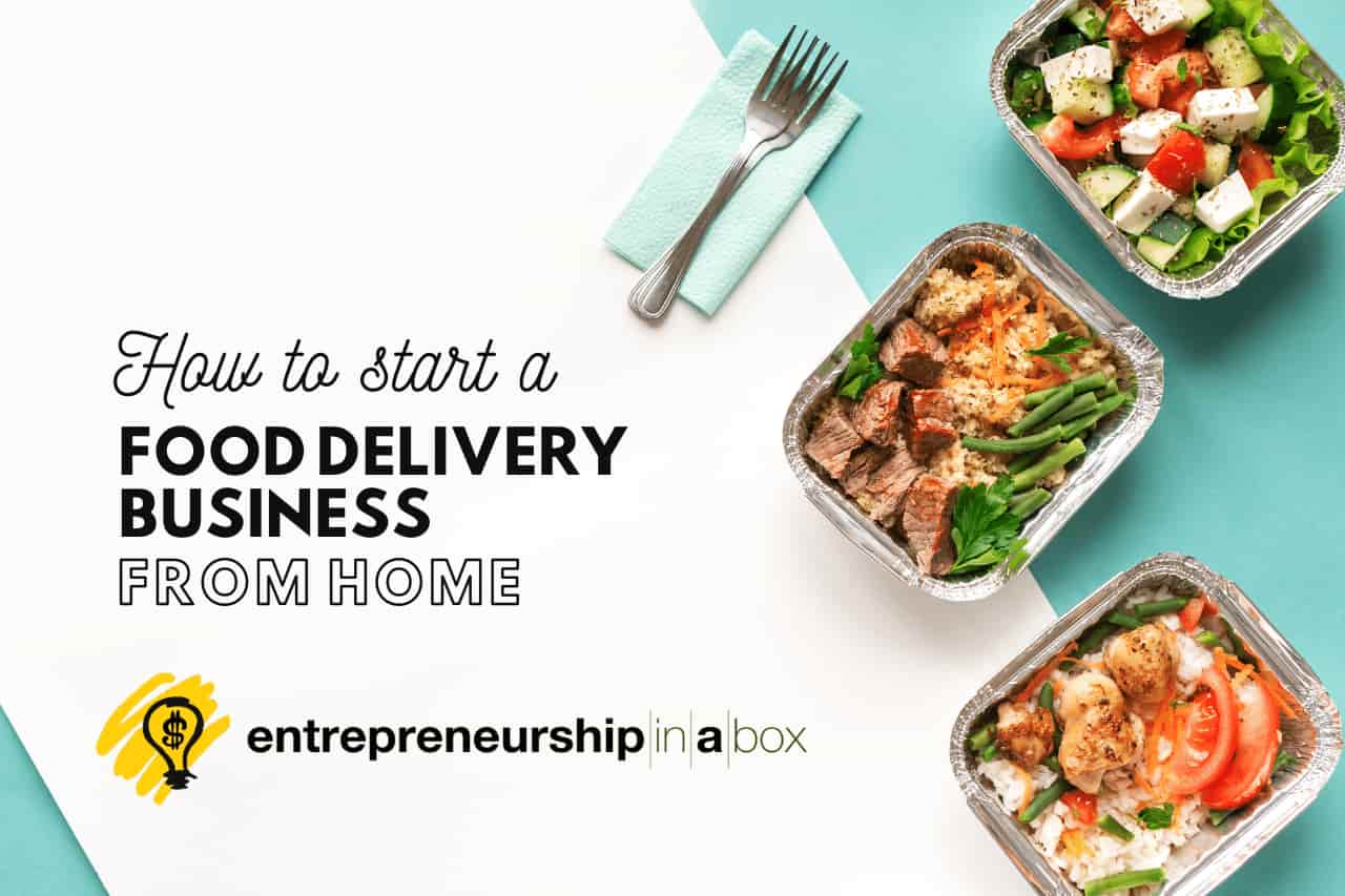 Starting a Food Delivery Business from Home: A Step-by-Step Guide ...